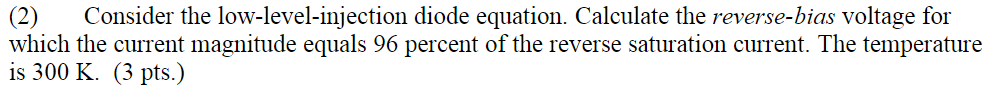 Solved Consider the low-level-injection diode equation. | Chegg.com