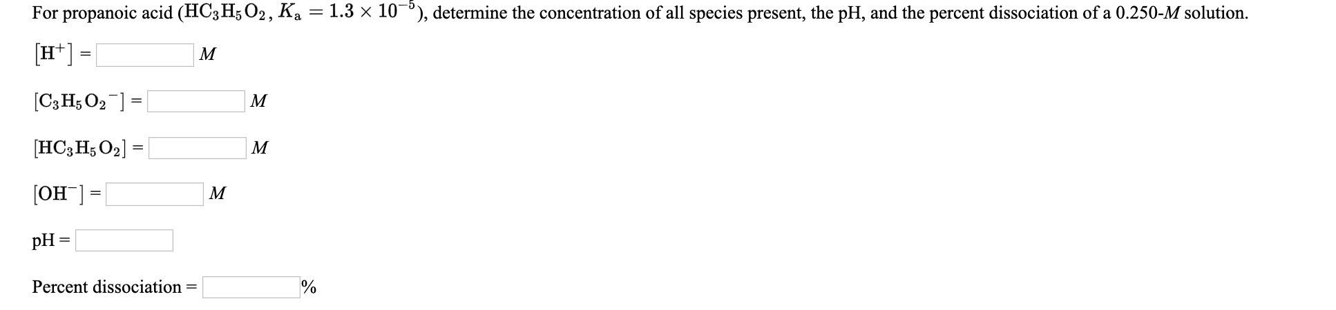Solved For propanoic acid (HC3H5O2, Ka = 1.3 x 10°), | Chegg.com