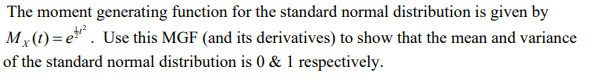 Solved The moment generating function for the standard | Chegg.com