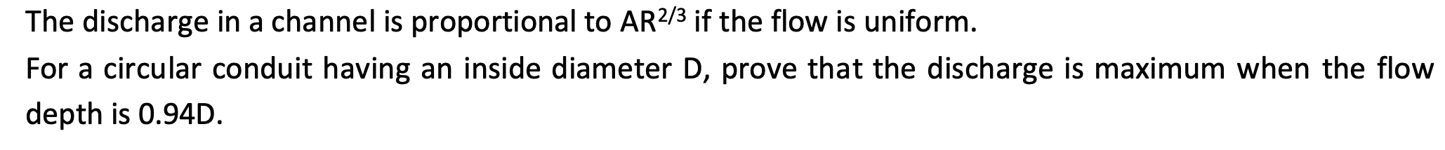 Solved The discharge in a channel is proportional to AR2/3 | Chegg.com