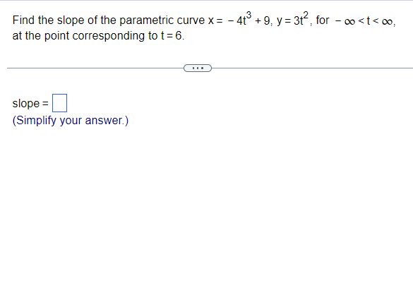 Solved Find the slope of the parametric curve | Chegg.com