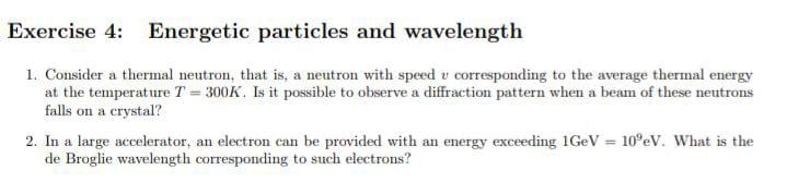 Solved Exercise 4: Energetic particles and wavelength 1. | Chegg.com