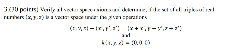 Solved Verify All Vector Space Axioms And Determine If The