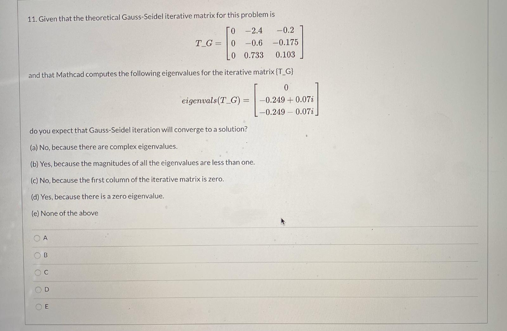 Solved 11. Given that the theoretical Gauss-Seidel iterative | Chegg.com
