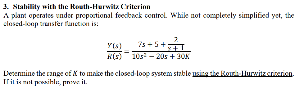 Solved Stability with the Routh-Hurwitz CriterionA plant | Chegg.com
