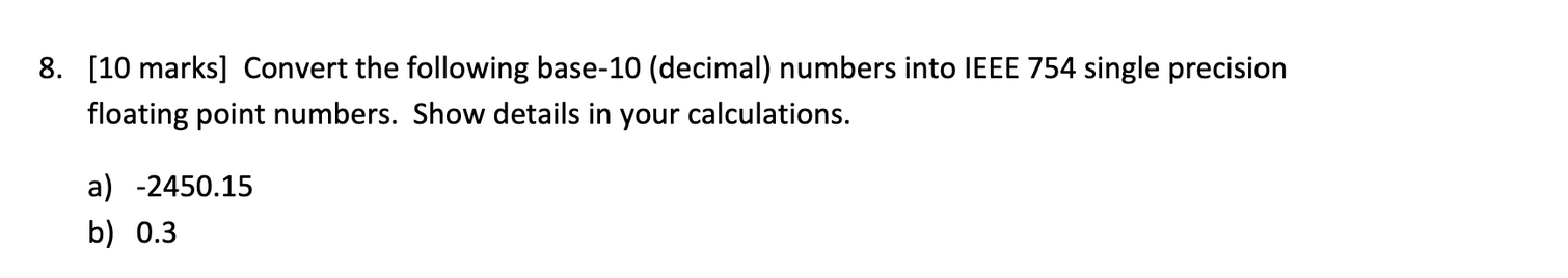 Solved 8. [10 marks] Convert the following base-10 (decimal) | Chegg.com