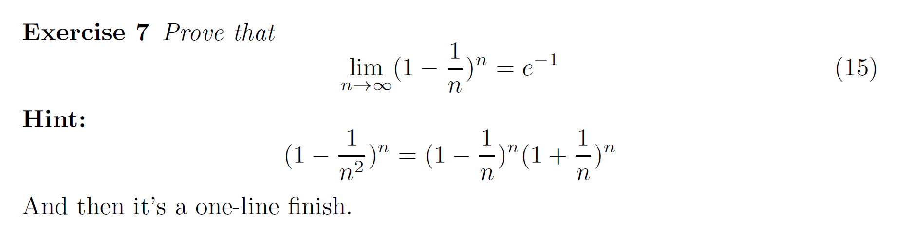 Solved Exercise 7 Prove that lim n- lim (1 - )" =24 (1 — - | Chegg.com
