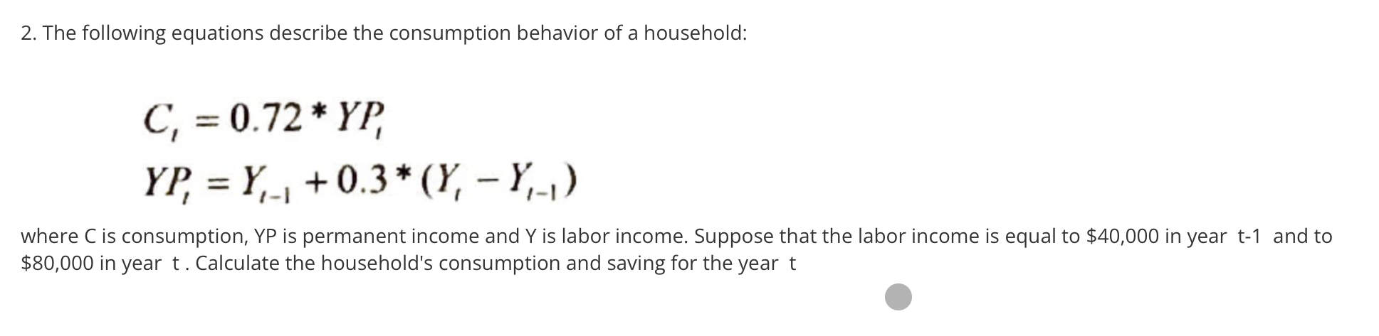 Solved The following equations describe the consumption | Chegg.com