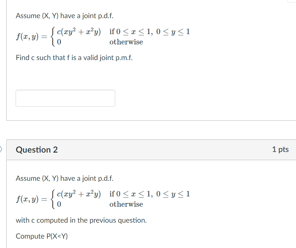 Solved Assume (X, Y) have a joint p.d.f. f(x,y) = Şc(xy2 + | Chegg.com Solved Assume (X, Y) have a joint p.d.f. f(x,y) = Şc(xy2 + | Chegg.com