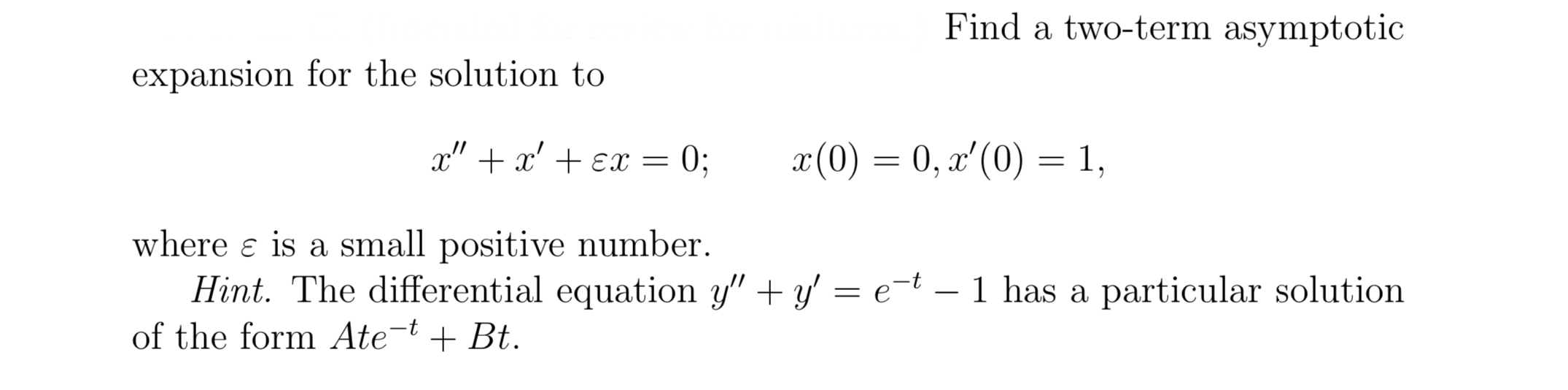 Solved Find a two-term asymptotic expansion for the solution | Chegg.com