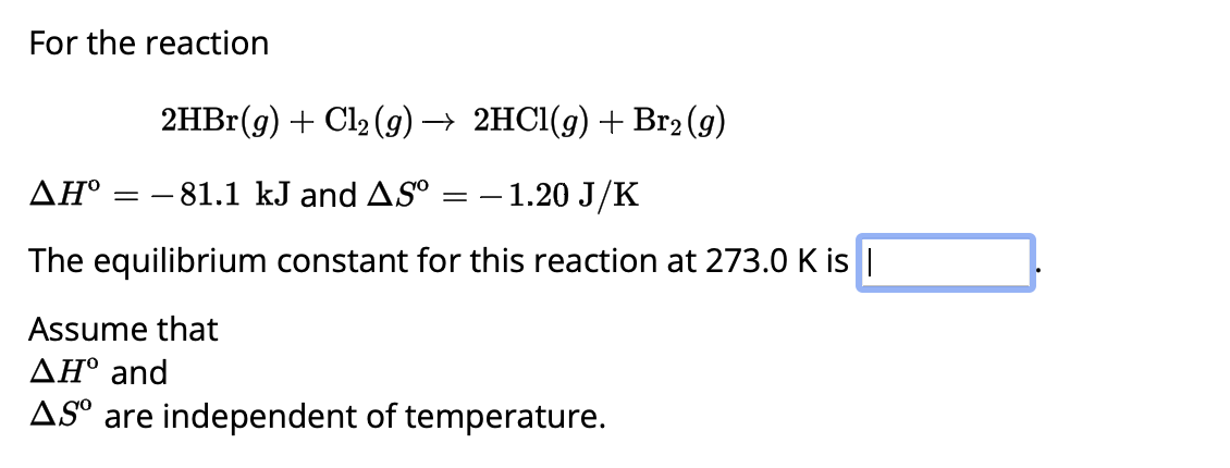 Solved For the reaction 2HBr(g)+Cl2(g)→2HCl(g)+Br2(g) | Chegg.com