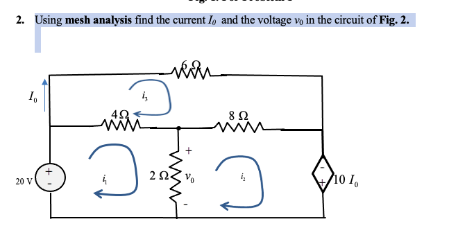 Solved 2. Using mesh analysis find the current I, and the | Chegg.com