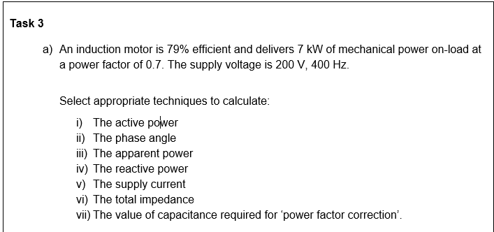 Solved a) An induction motor is 79% efficient and delivers 7 | Chegg.com