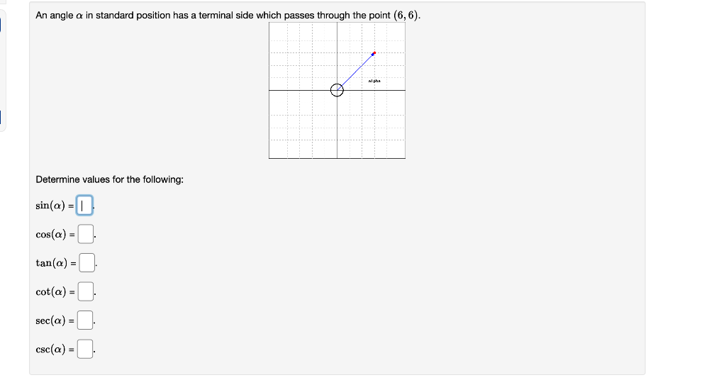 Solved An angle a in standard position has a terminal side | Chegg.com