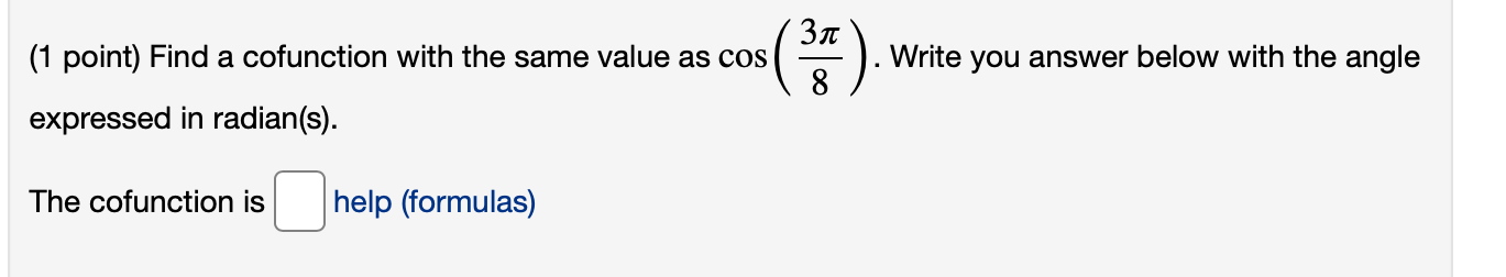 Solved (1 point) Find a cofunction with the same value as | Chegg.com