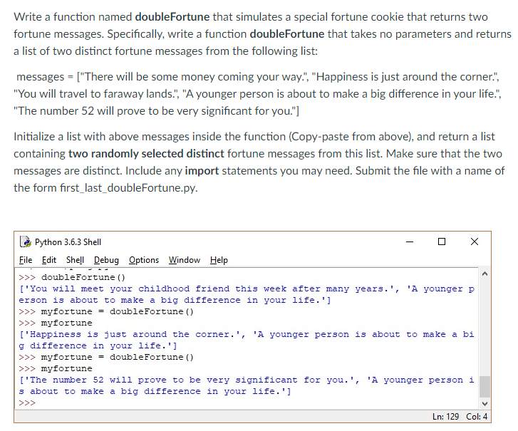 Solved Write a function named doubleFortune that simulates a | Chegg.com