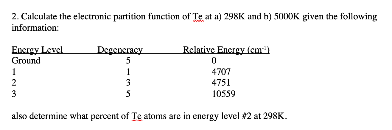 Solved 2. Calculate the electronic partition function of Te | Chegg.com