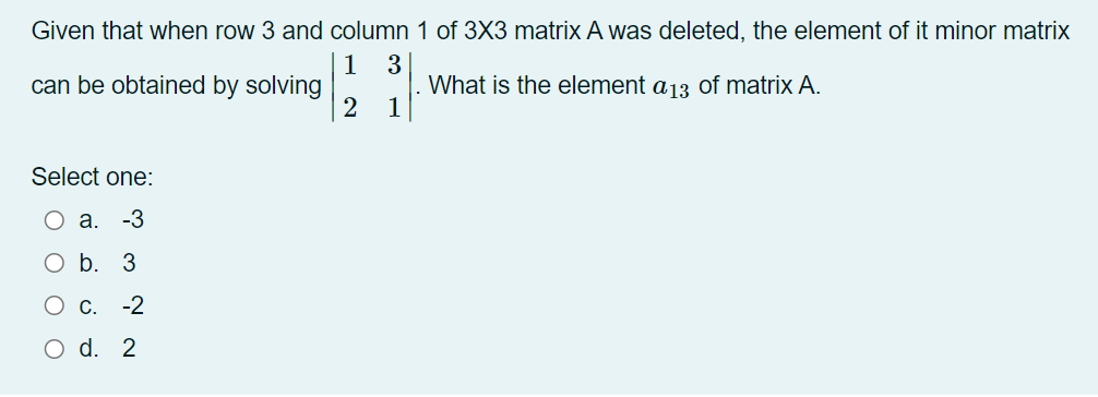 Solved Given that when row 3 and column 1 of 3X3 matrix A | Chegg.com