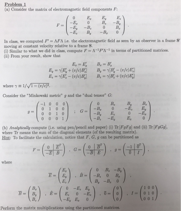 Solved Problem 1 (a) Consider the matrix of electromagnetic | Chegg.com