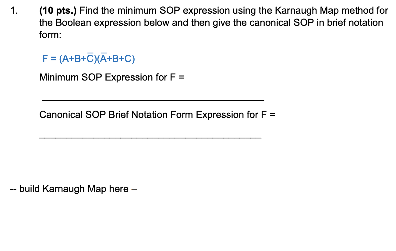 Solved 1. (10 pts.) Find the minimum SOP expression using | Chegg.com