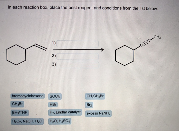 Solved In each reaction box, place the best reagent and | Chegg.com