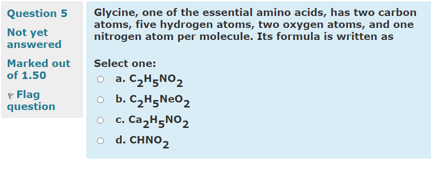 Solved Question 5 Glycine, one of the essential amino acids, | Chegg.com