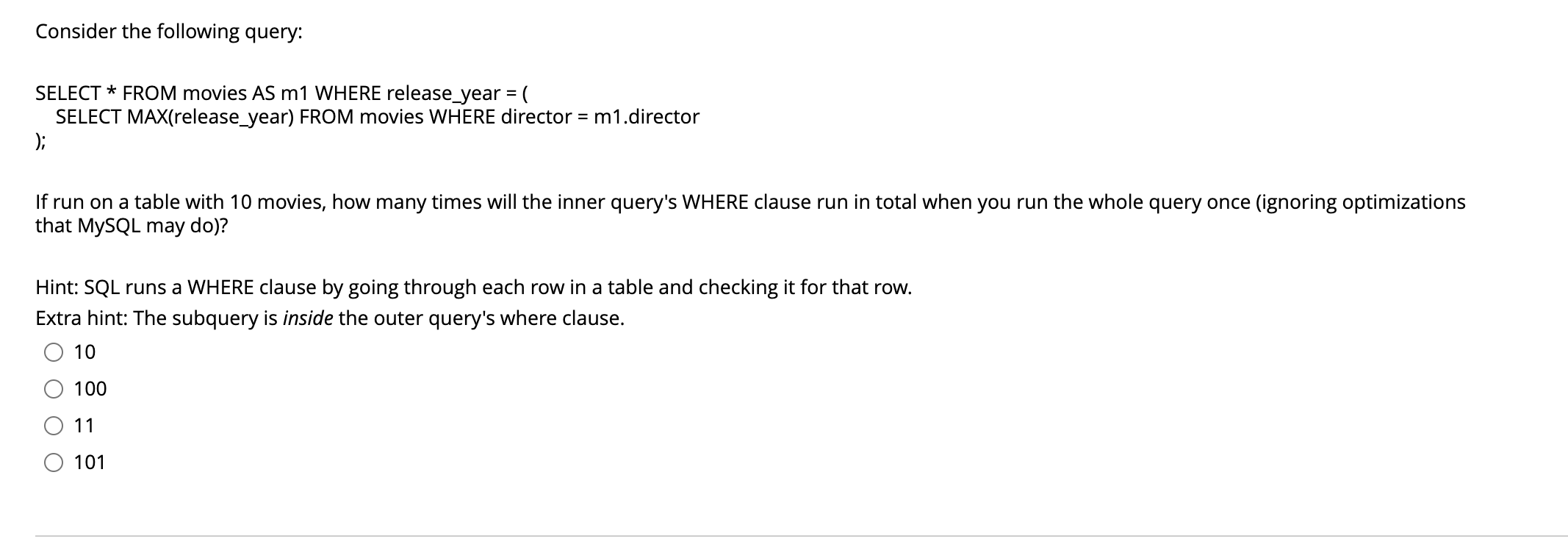 Solved Consider the following query:```SELECT * ﻿FROM movies | Chegg.com