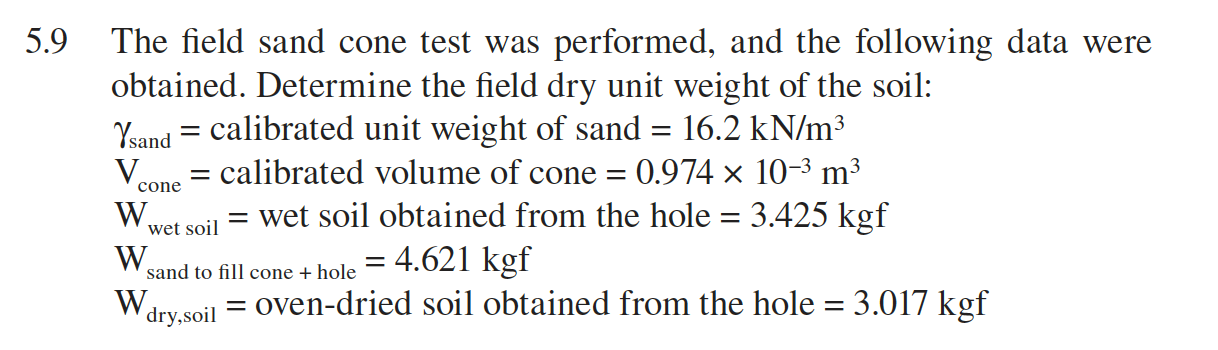 Solved 5.9 The field sand cone test was performed, and the | Chegg.com