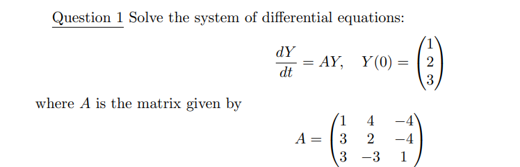 Solved Question 1 Solve the system of differential | Chegg.com