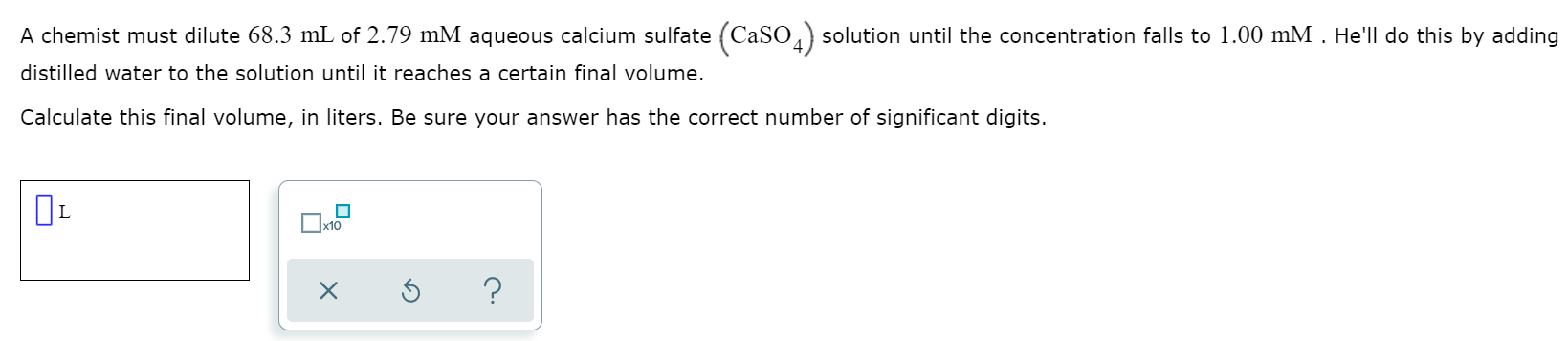 Solved A chemist must dilute 68.3 mL of 2.79 mM aqueous | Chegg.com