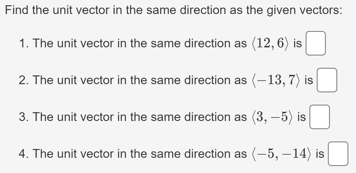 Solved Find the unit vector in the same direction as the | Chegg.com