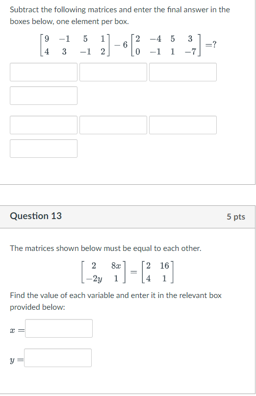 Solved Subtract the following matrices and enter the final | Chegg.com