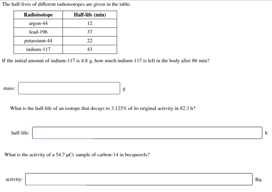 Solved The half-lives of different radioisotopes are given | Chegg.com