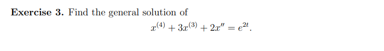 Solved Exercise 3 . Find the general solution of | Chegg.com