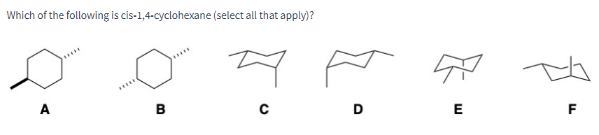 Solved Which of the following is cis-1,4-cyclohexane (select | Chegg.com