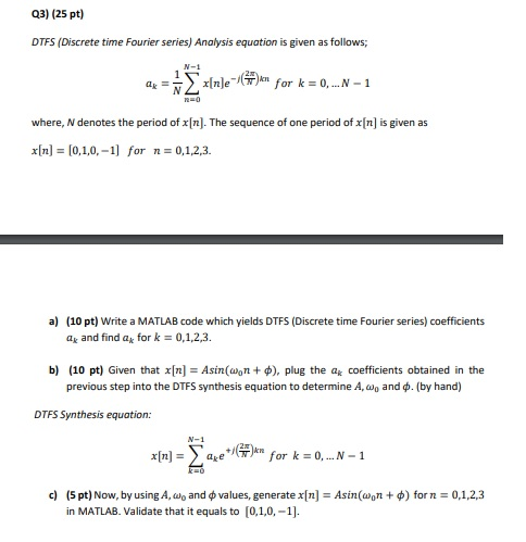 Solved Q3) (25 pt) DTFS (Discrete time Fourier series) | Chegg.com