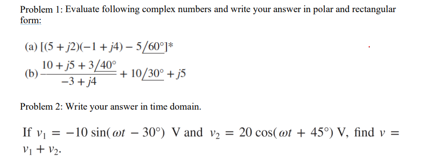 Solved Problem 1: Evaluate following complex numbers and | Chegg.com