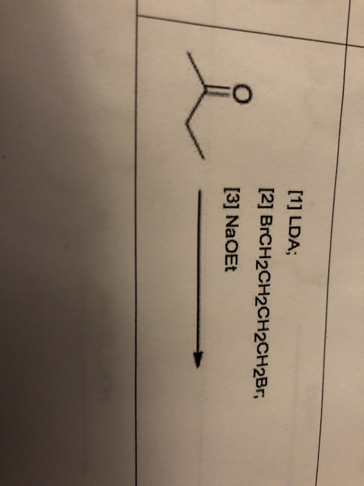 Solved [1] LDA; [2] BrCH2CH2CH2CH2Br, [3] NaOEt | Chegg.com
