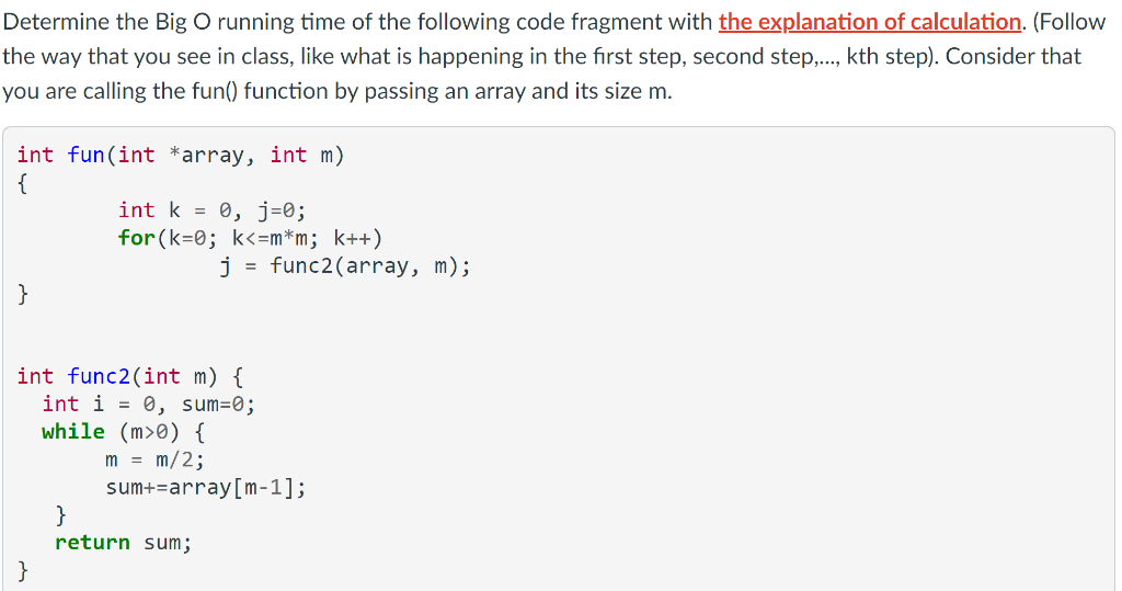 Solved Determine the Big O running time of the following | Chegg.com