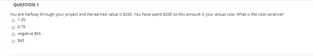 Solved QUESTION 1 You are halfway through your project and | Chegg.com