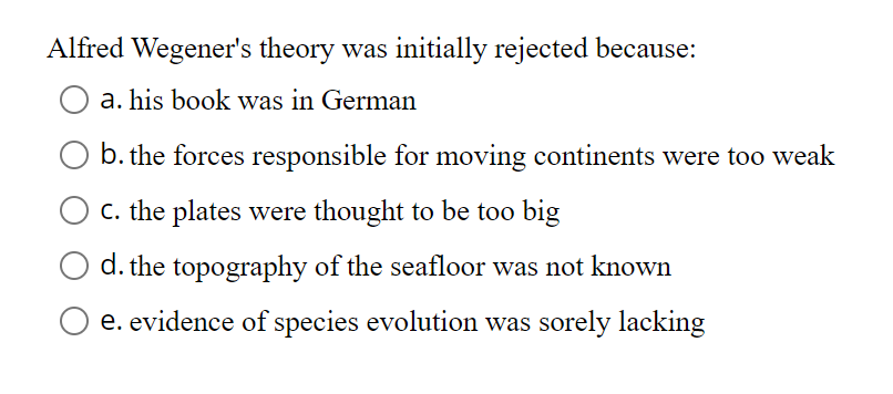 Solved Alfred Wegener's theory was initially rejected | Chegg.com