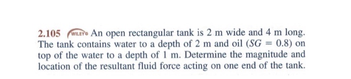 Solved 2.105 An open rectangular tank is 2 m wide and 4 m | Chegg.com