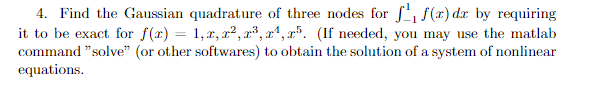 Solved 4. Find the Gaussian quadrature of three nodes for | Chegg.com