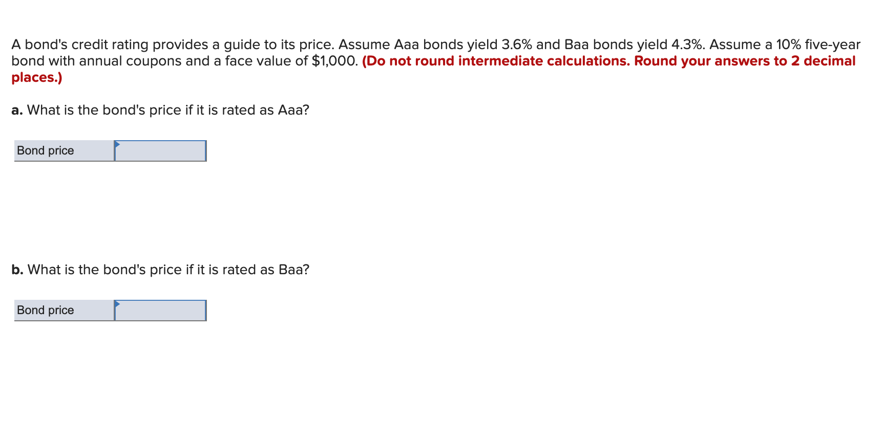 Solved A bond's credit rating provides a guide to its price. | Chegg.com