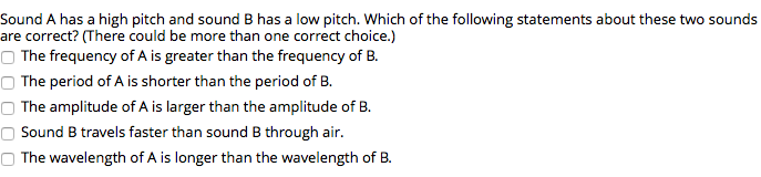 Solved Sound A has a high pitch and sound B has a low pitch. | Chegg.com