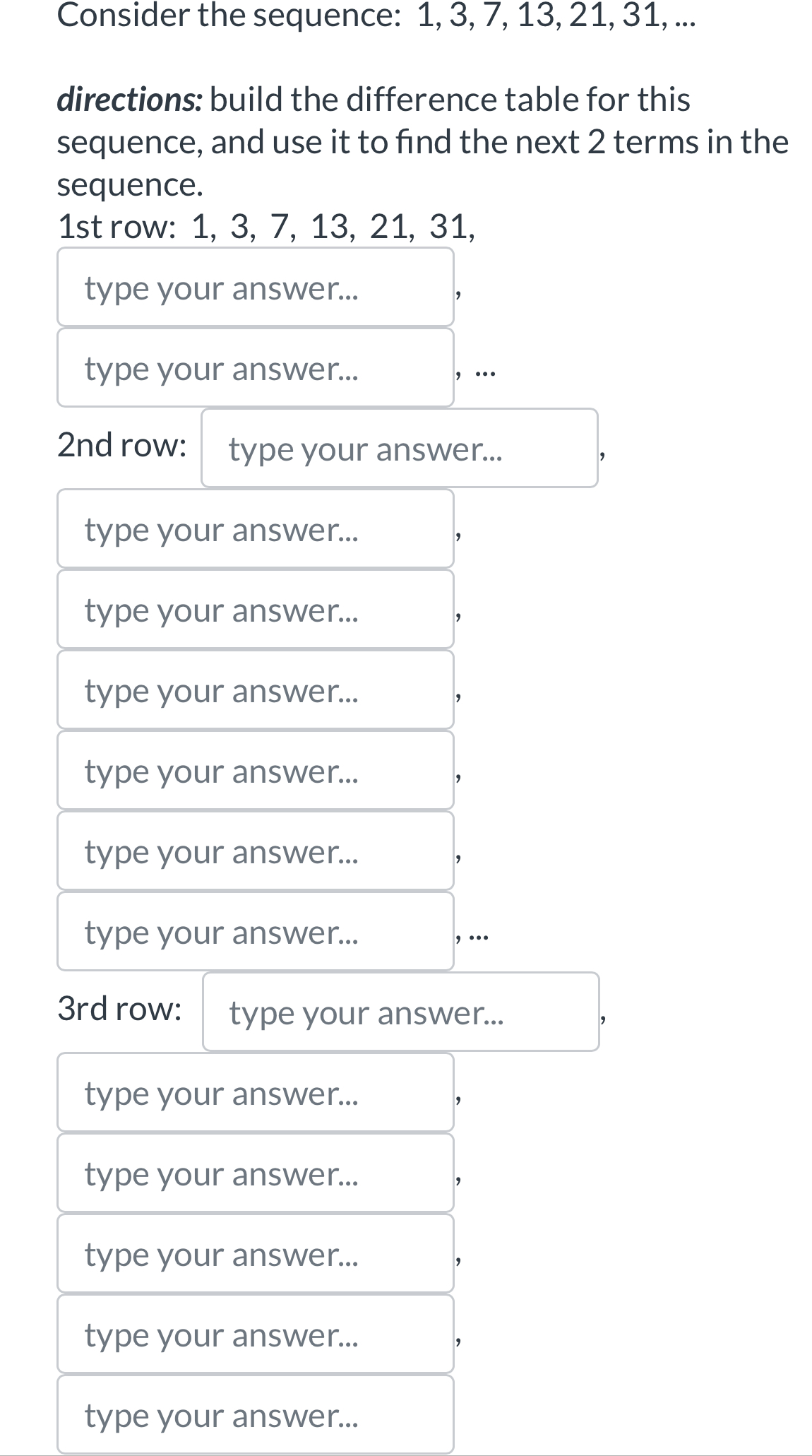 Solved Consider the sequence: 1,3,7,13,21,31,dots | Chegg.com