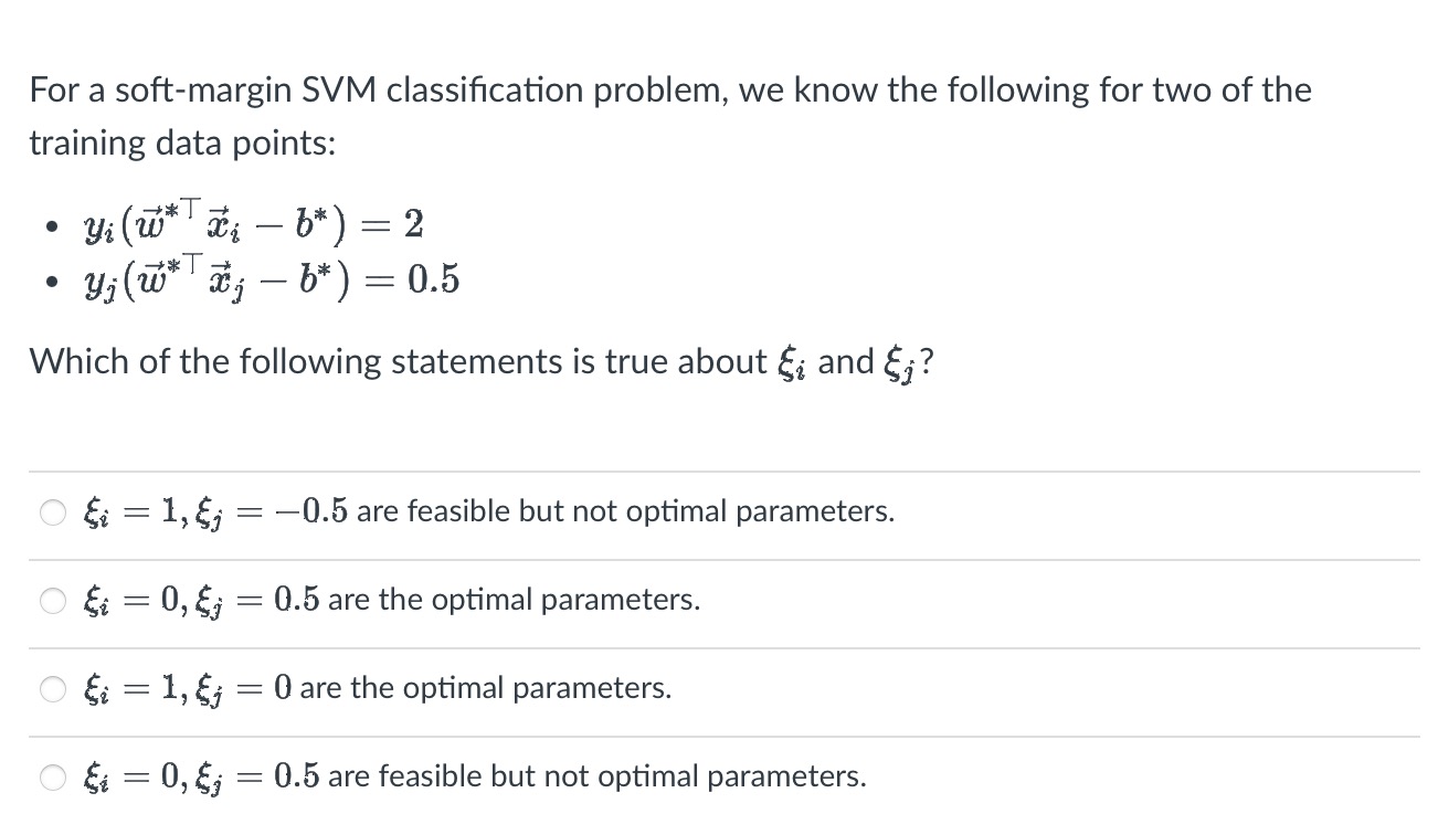 Solved For a soft-margin SVM classification problem, we know | Chegg.com