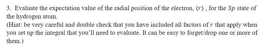 Solved 3. Evaluate the expectation value of the radial | Chegg.com