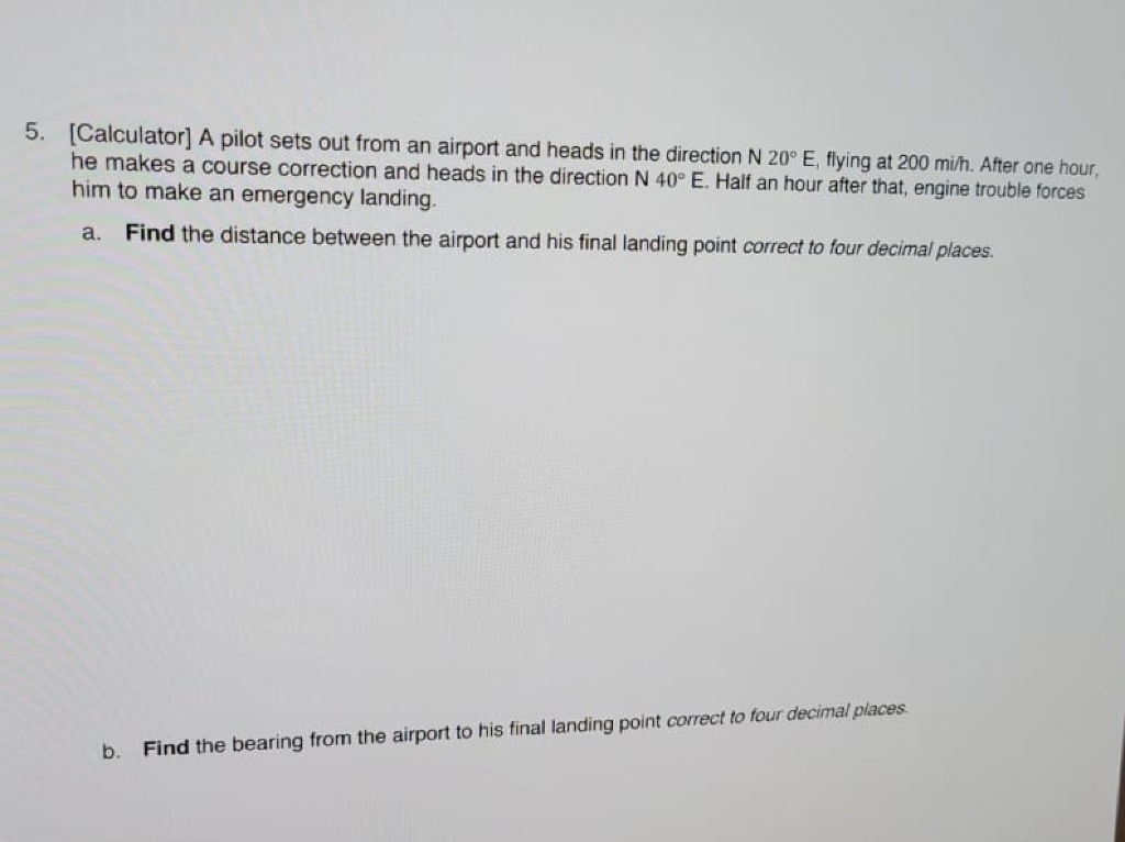 Solved 5. [Calculator] A pilot sets out from an airport and | Chegg.com