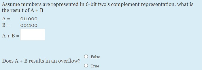 Solved Assume numbers are represented in 6-bit two's | Chegg.com